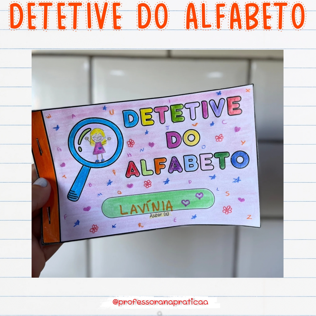 Detetive do Alfabeto - Patrícia da Silva - Professora na pratica